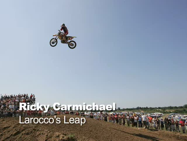 2007 Larocco's Leap...with Ricky Carmichael - Motocross Videos - Vital MX